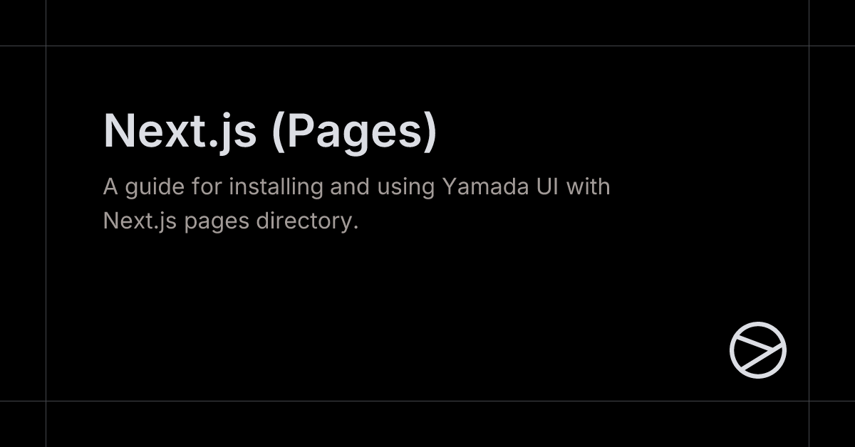 Next.js (Pages) - Yamada UI