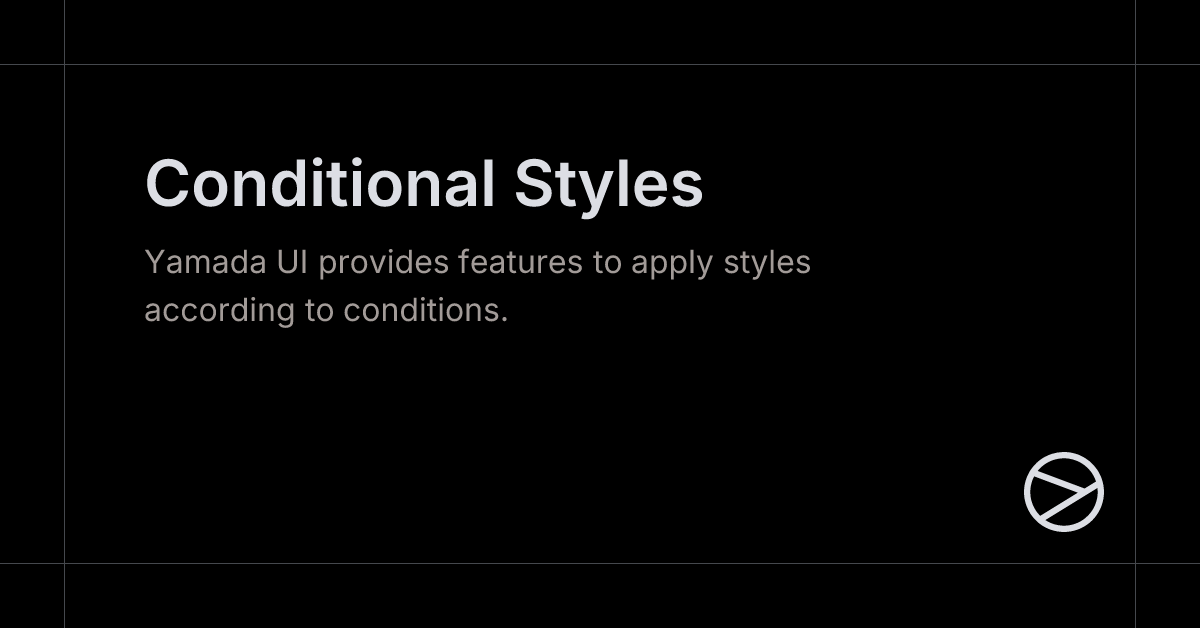 Conditional Styles - Yamada UI